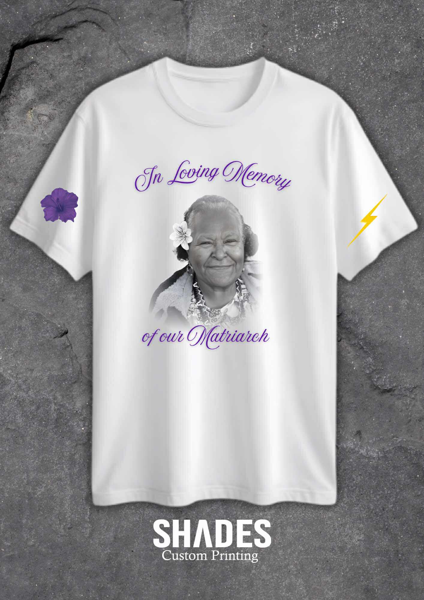 Our Matriarch – Shades Custom Printing